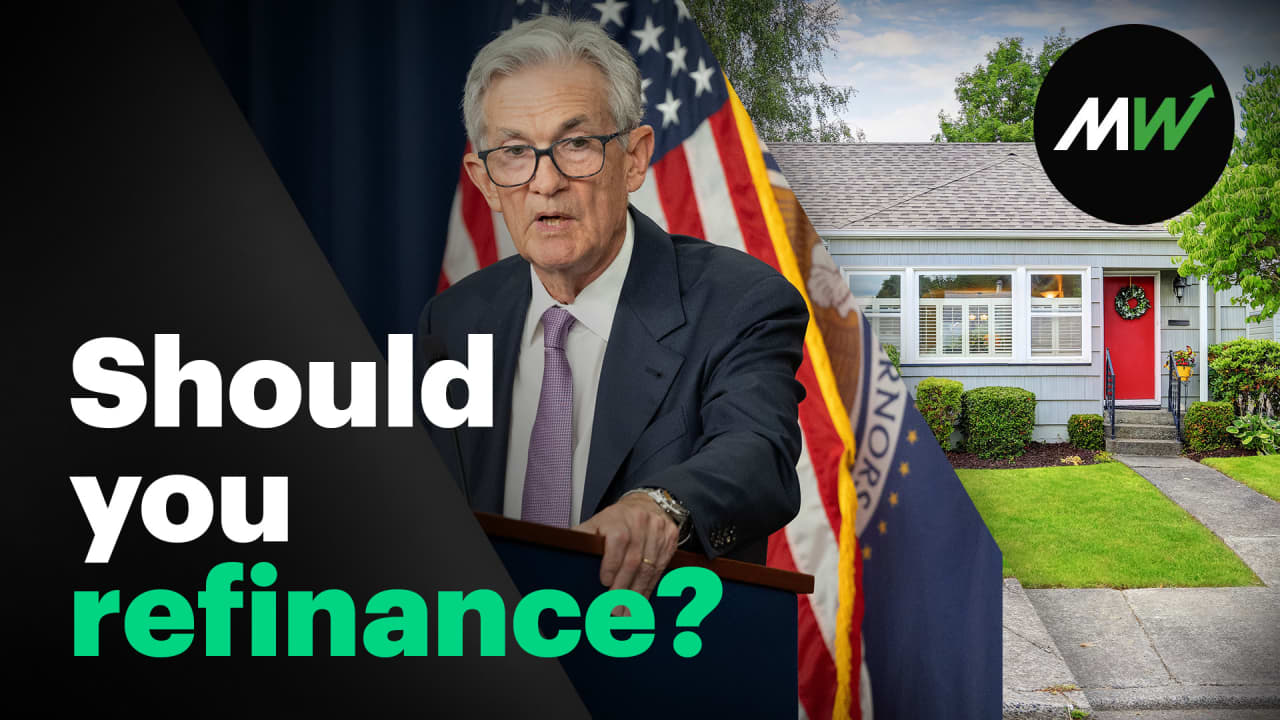 Should I refinance my mortgage? Here's how to decide. - MarketWatch
