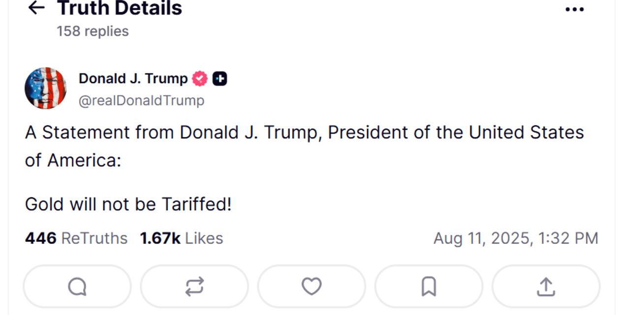 "Gold will not be Tariffed!": Trump - MarketWatch